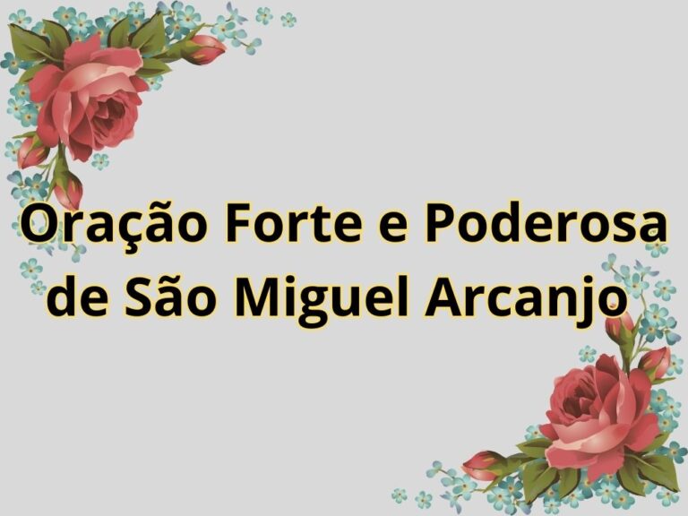 Oração Forte e Poderosa de São Miguel Arcanjo - Minuto de Oracao